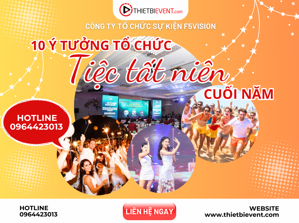 10 Ý Tưởng Tổ Chức Tiệc Tất Niên Cuối Năm - F5VISION