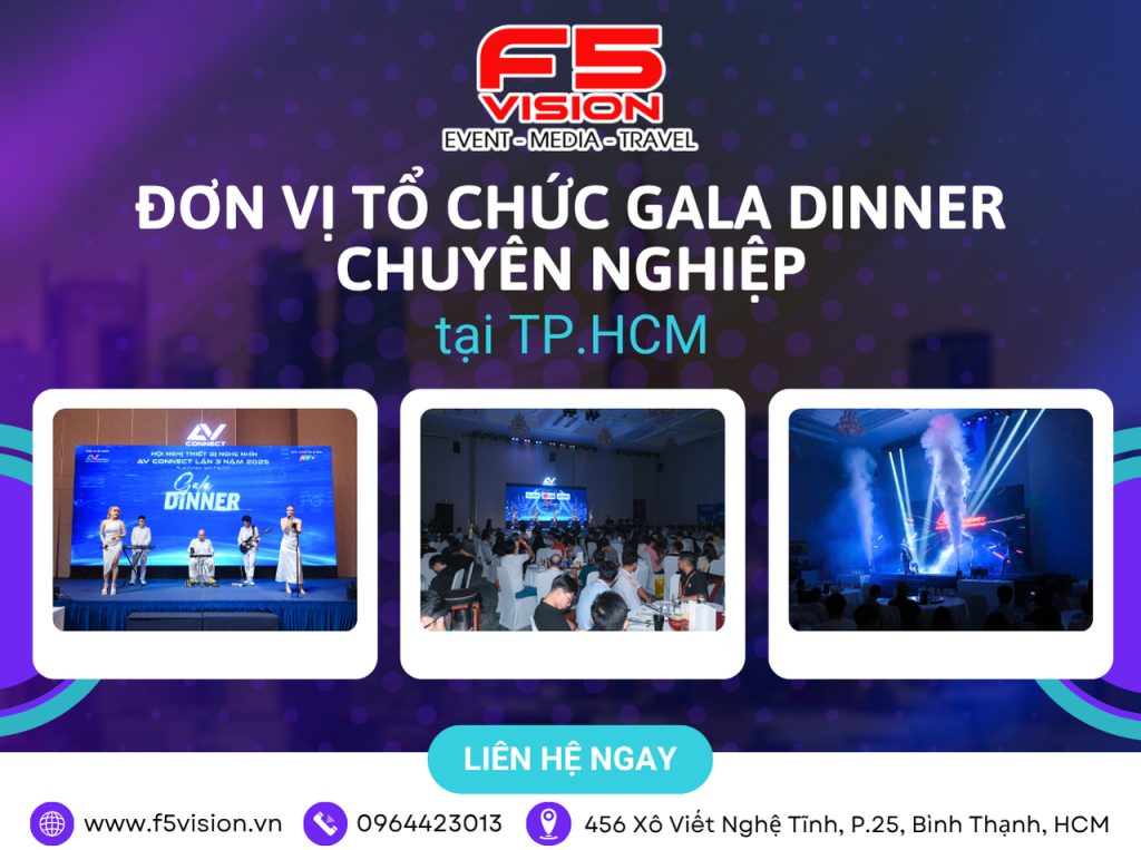 Đơn vị tổ chức Gala Dinner chuyên nghiệp tại TP.HCM - F5VISION