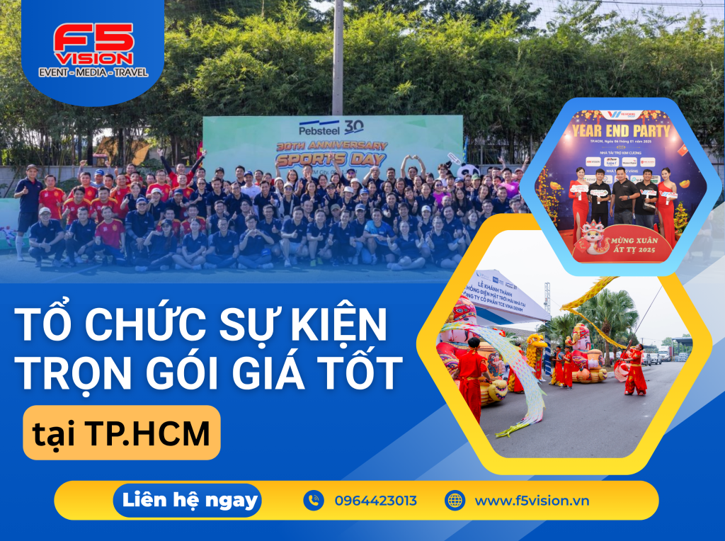 Tổ chức sự kiện trọn gói giá tốt tại TP.HCM - F5VISION